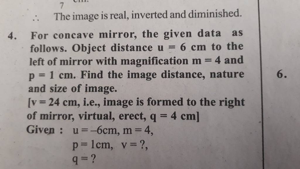 ∴ The image is real, inverted and diminished. 4. For concave mirror, the