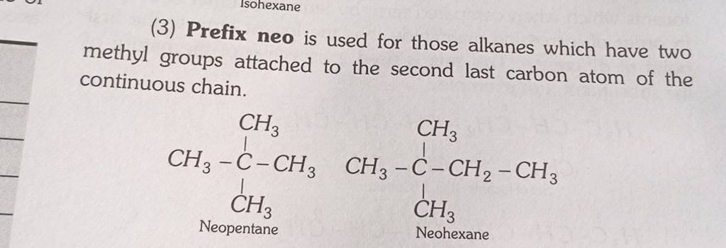 (3) Prefix neo is used for those alkanes which have two methyl groups att..