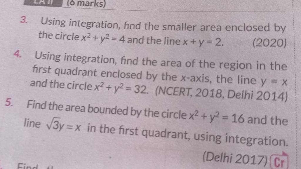 3. Using integration, find the smaller area enclosed by the circle x2+y2=..
