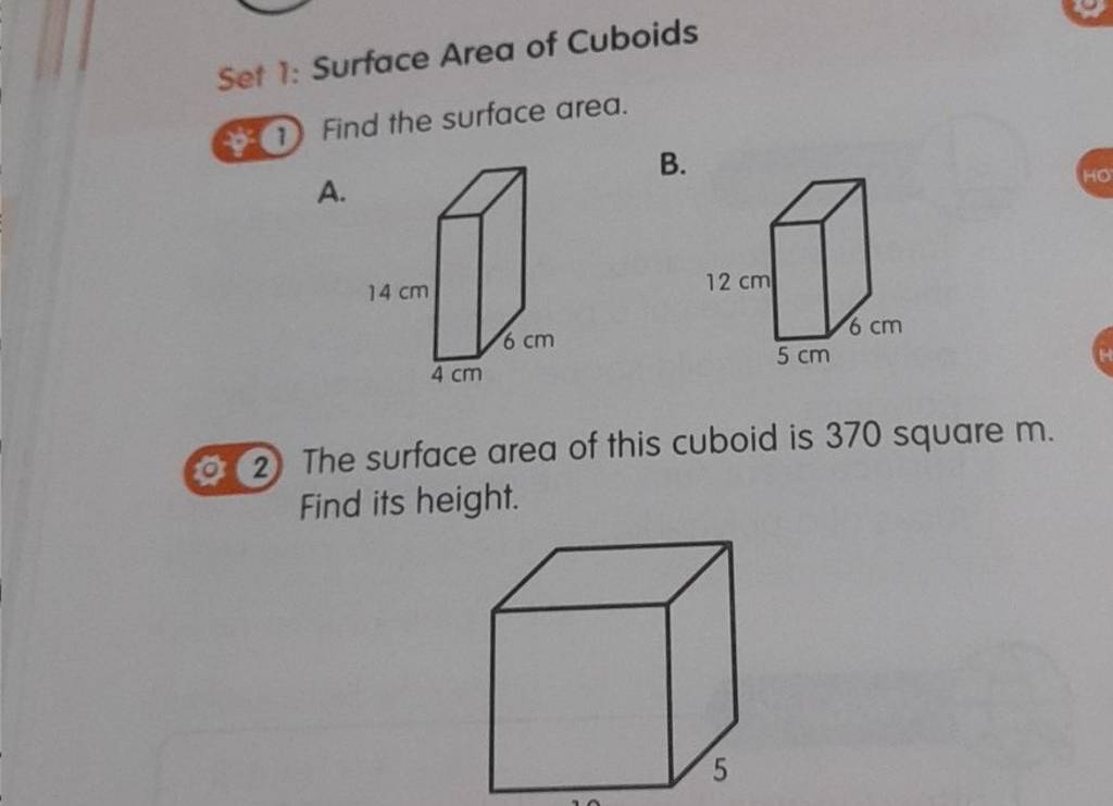 Set 1: Surface Area of Cuboids (4.) Find the surface area. A. B. 2) The s..