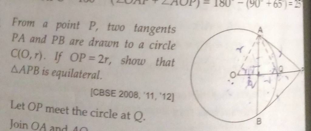 From a point P, two tangents PA and PB are drawn to a circle C(O,r). If O..