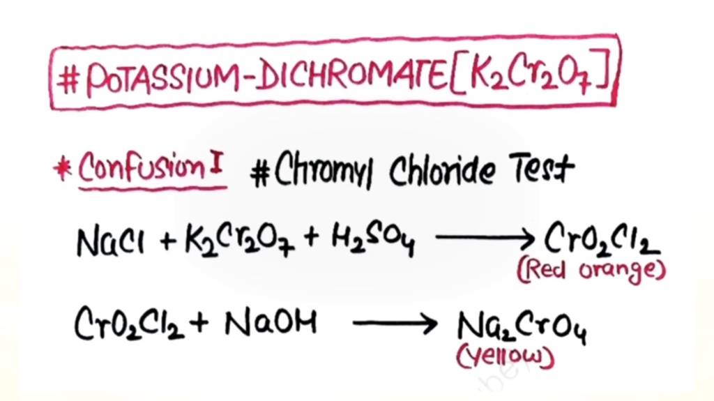 \# POTASSIUM-DICHROMATE [K2 Cr2 O7 ] *Confusion I \#Chromyl Chloride Test..