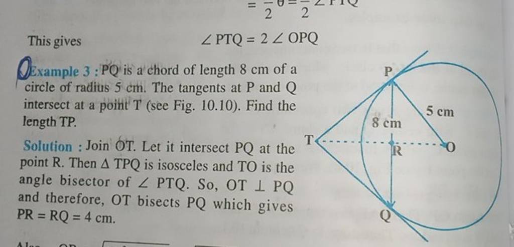 Thisgives ∠PTQ=2∠OPQ Qexample 3:PQ is a chord of length 8 cm of a circle
