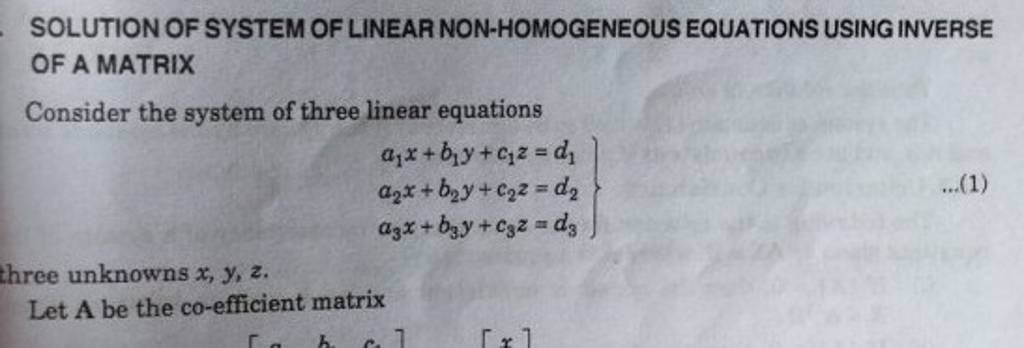 SOLUTION OF SYSTEM OF LINEAR NON-HOMOGENEOUS EQUATIONS USING INVERSE OF A.. SOLUTION OF SYSTEM OF LINEAR NON-HOMOGENEOUS EQUATIONS USING INVERSE OF A..