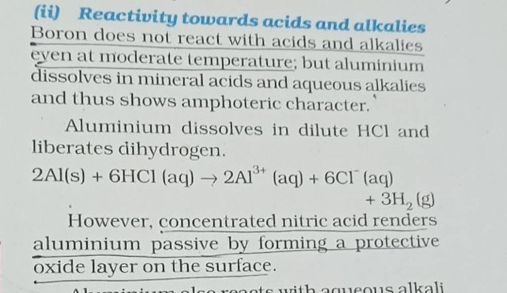 (ii) Reactivity towards acids and alkalies Boron does not react with acid..
