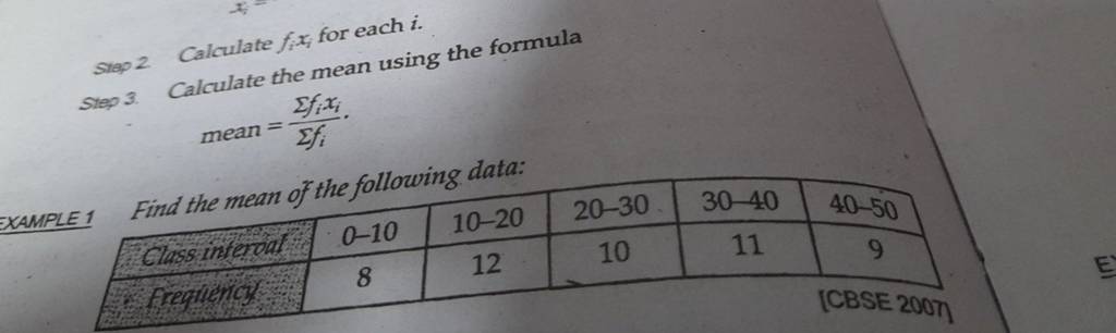 step 2 Calculate fi xi for each i. step 3. Calculate the mean using the step 2 Calculate fi xi for each i. step 3. Calculate the mean using the