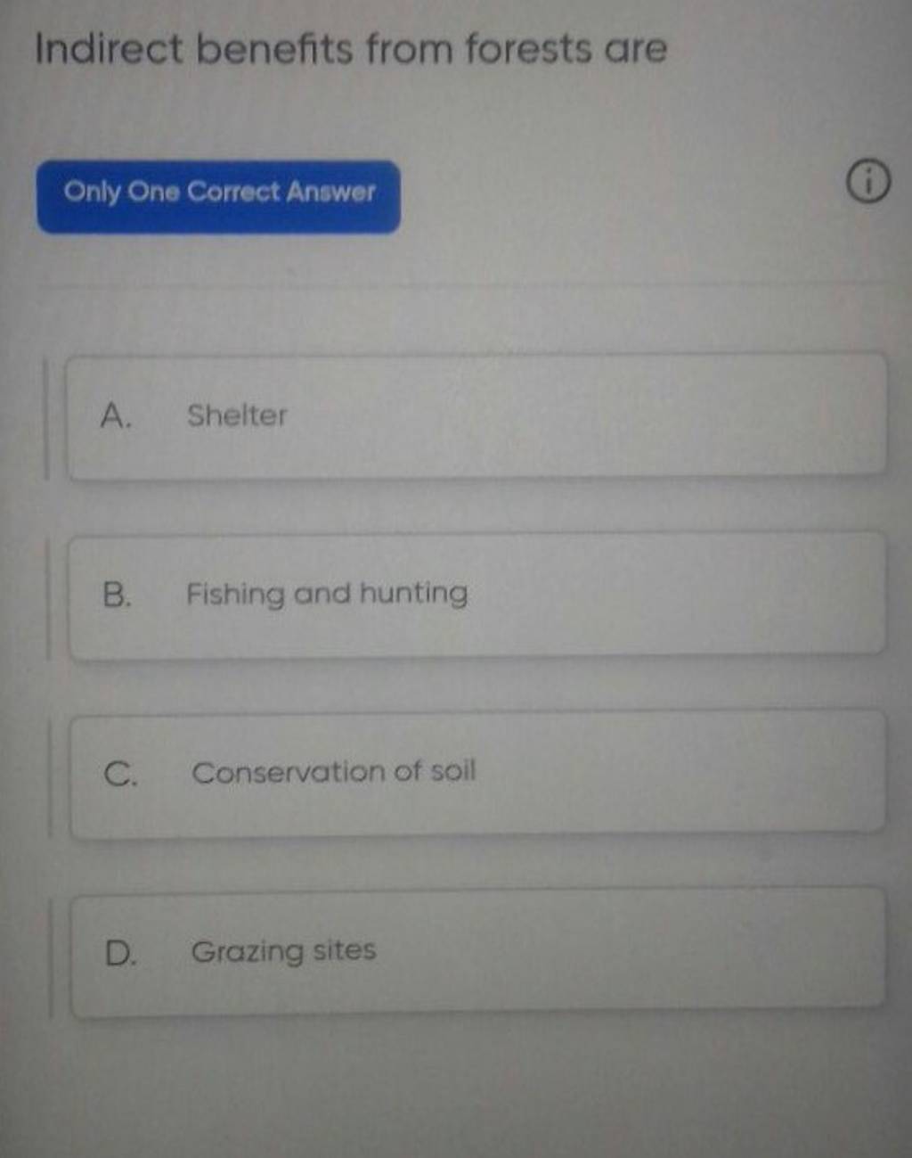 Indirect benefits from forests are Only One Correct Answer | Filo
