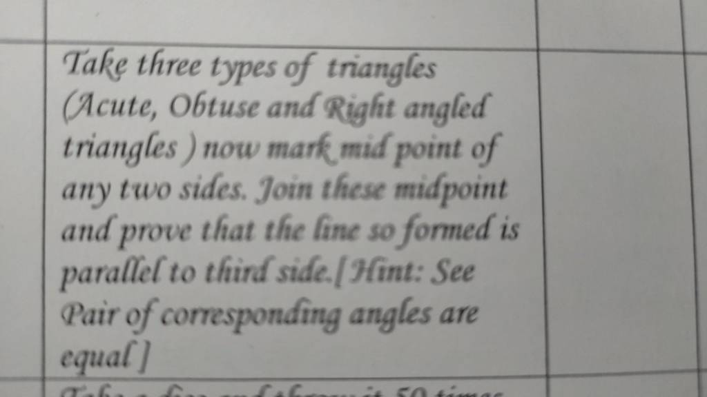 Take three types of triangles (Acute, Obtuse and Right angled triangles)