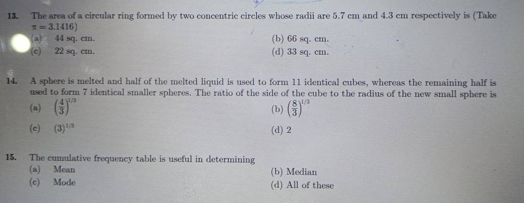 13. The area of a circular ring formed by two concentric circles whose ra..