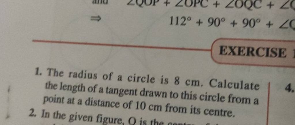 1. The radius of a circle is 8 cm. Calculate point at a distance of 10 cm..