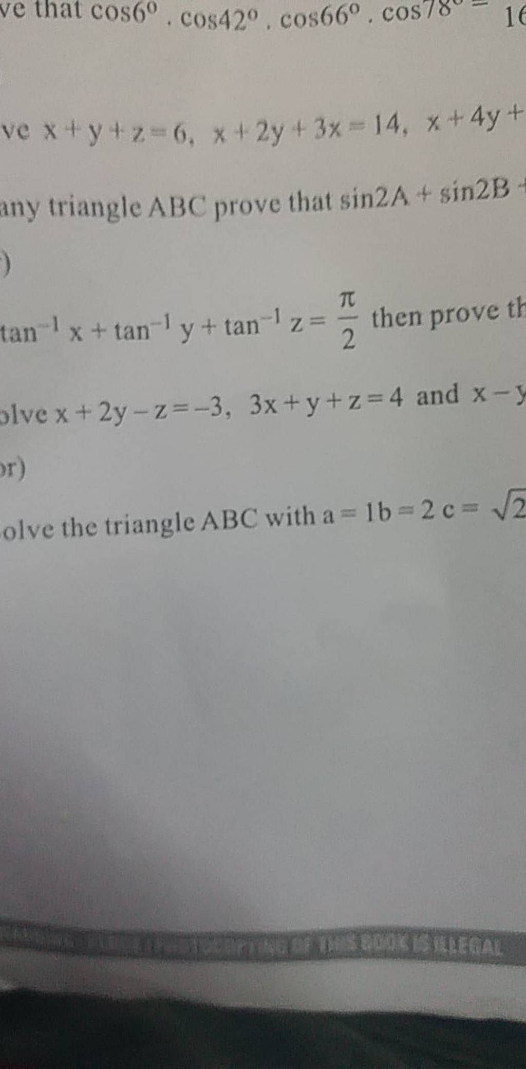 ve x+y+z=6,x+2y+3x=14,x+4y+ triangle ABC prove that sin2A+sin2B tan−1x+ta..