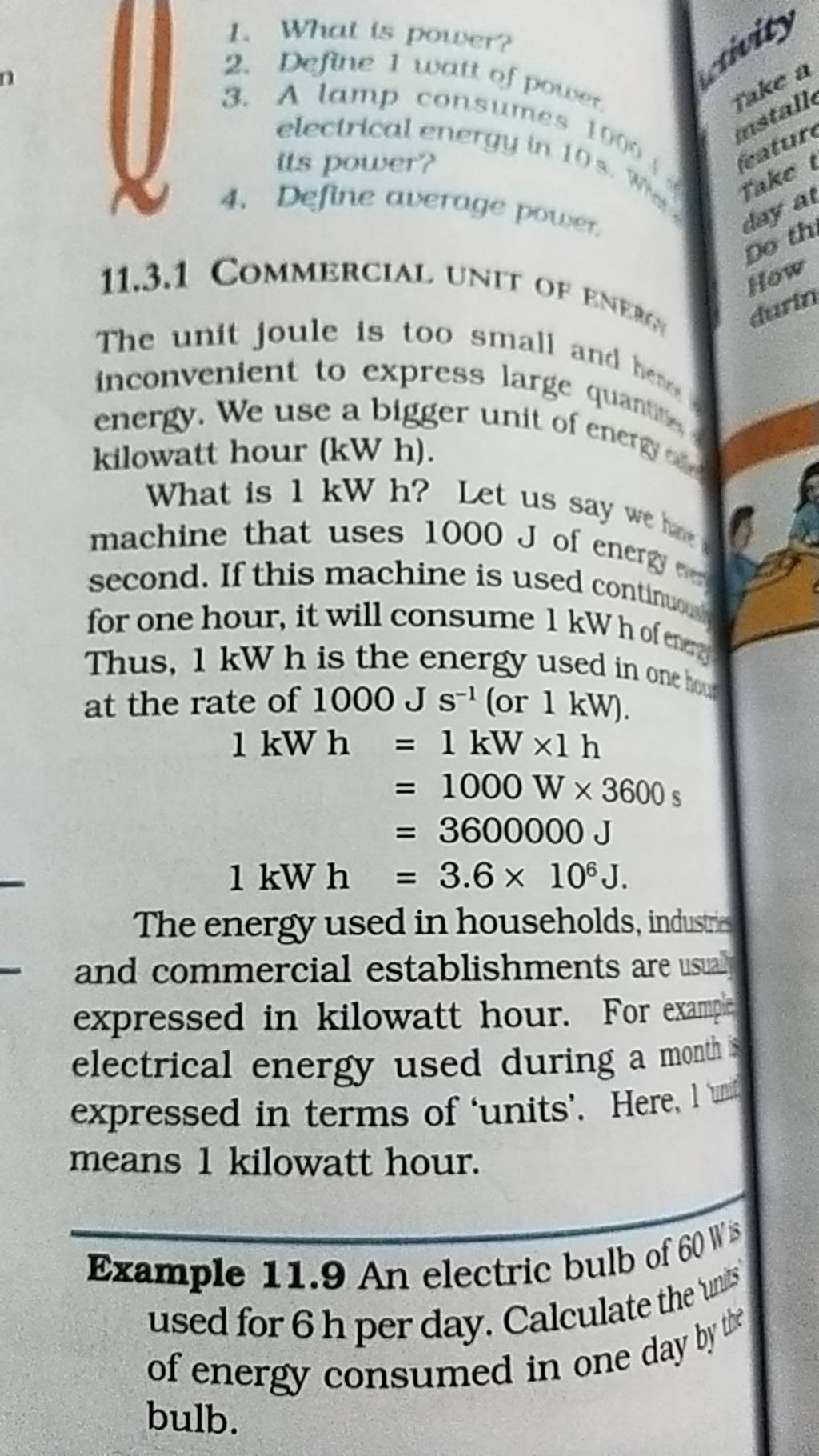 1. What is power? 2. Define 1 watt of poroe 3. A lamp consumes 100 its po..