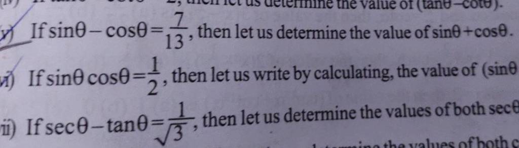 If sinθ−cosθ=137 , then let us determine the value of sinθ+cosθ. 11) If s..