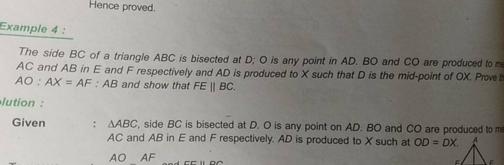 Hence proved. Example 4: The side BC of a triangle ABC is bisected at D;O..
