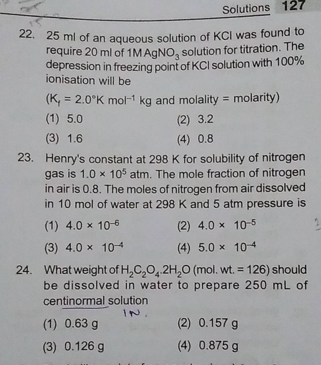 Henry's constant at 298 K for solubility of nitrogen gas is 1.0×105 atm.