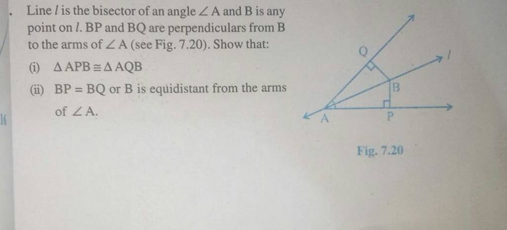 Line l is the bisector of an angle ∠A and B is any point on l.BP and BQ a..