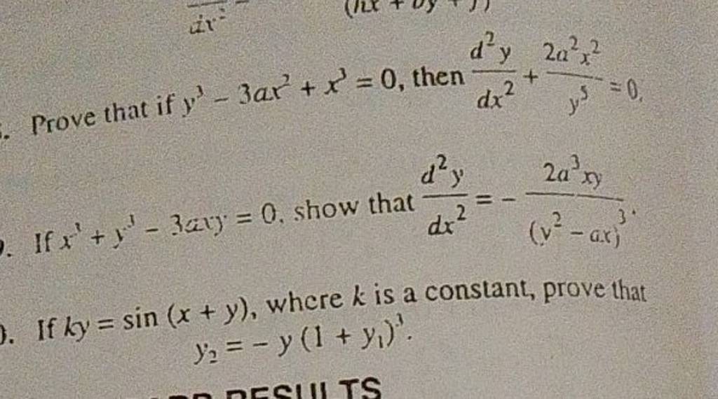 Prove that if y3−3ax2+x3=0, then dx2d2y +y52a2x2 =0 If x2+y3−3ay)=0, show..