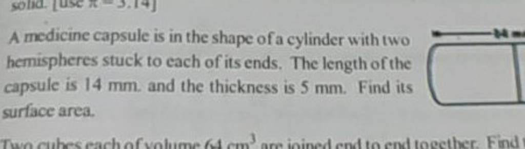 A medicine capsule is in the shape of a cylinder with two hemispheres stu..
