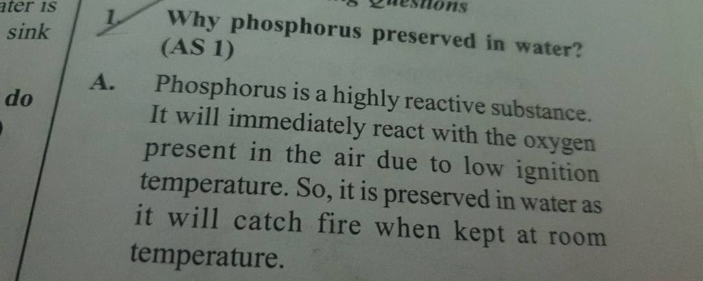 Why phosphorus preserved in water? (AS 1) A. Phosphorus is a highly react..