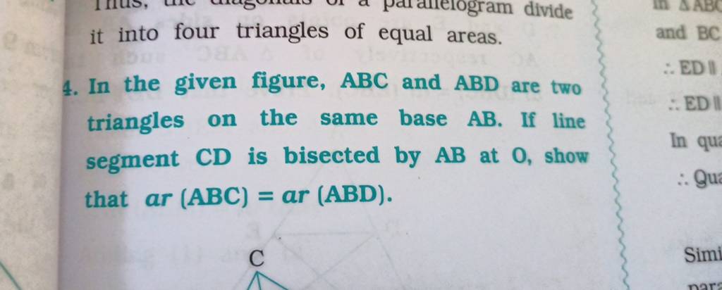 it into four triangles of equal areas. 4. In the given figure, ABC and AB..
