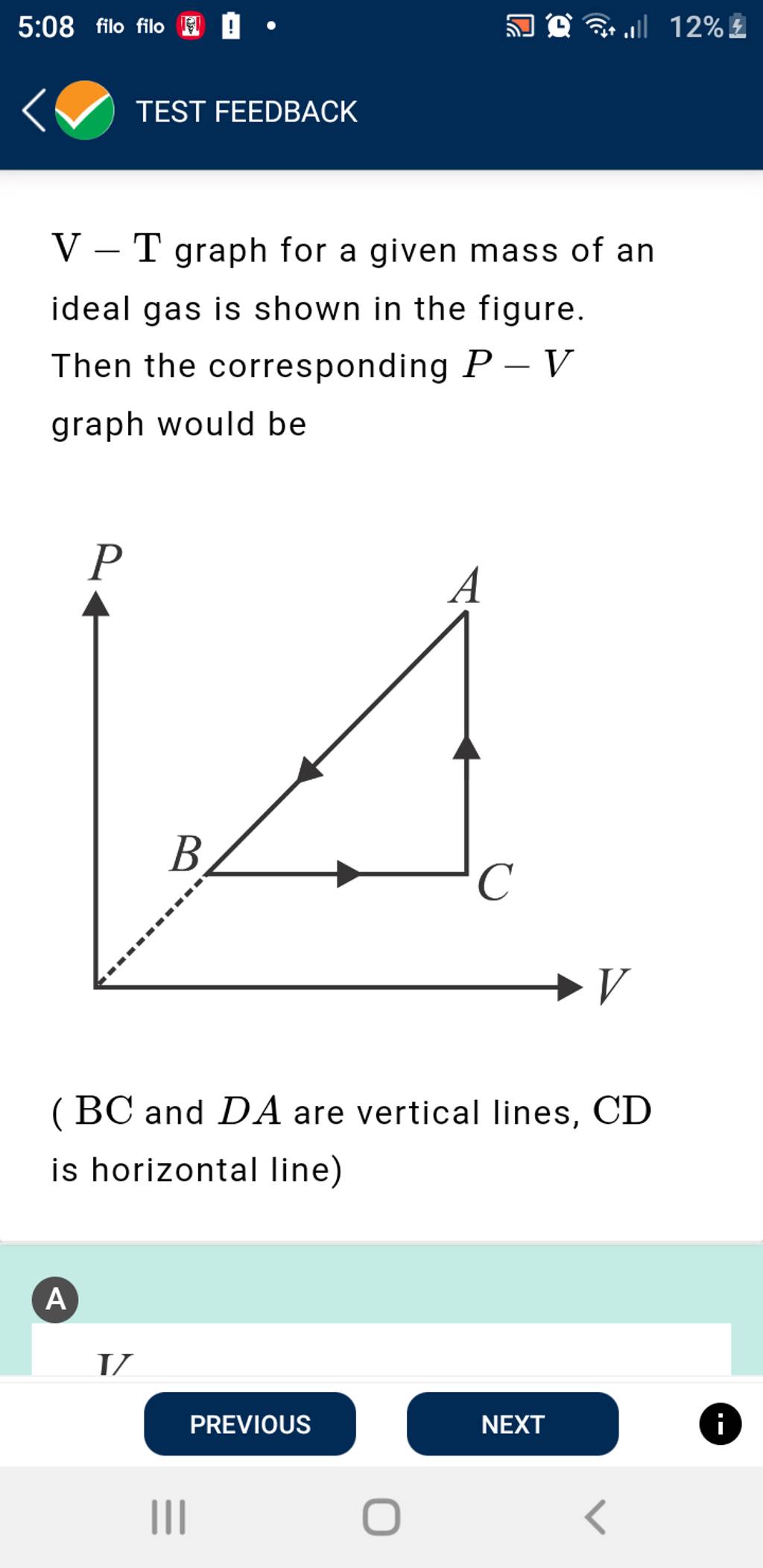 V−T graph for a given mass of an ideal gas is shown in the figure. Then t..