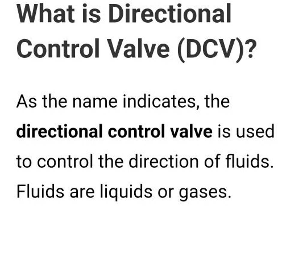 What is Directional Control Valve (DCV)? As the name indicates, the direc..
