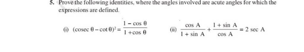 5. Prove the following identities, where the angles involved are acute an..