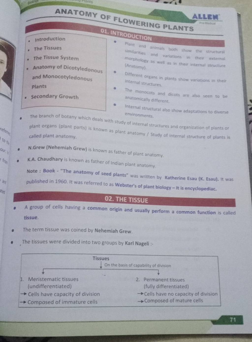ANATOMY OF FLOWERING PLANTS 01. INTRODUCTION ALLE * The Tissues similarit..