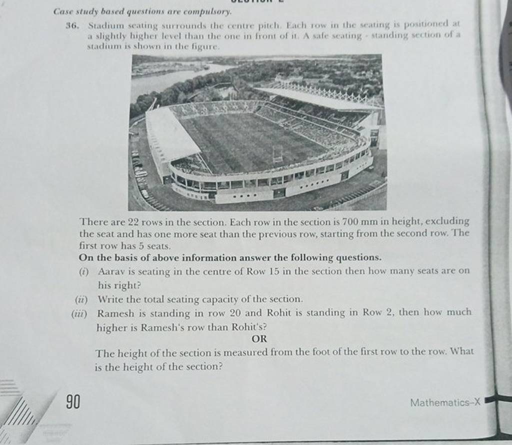 Case study based questions are compulsory.36. Stadium seating surrounds t..