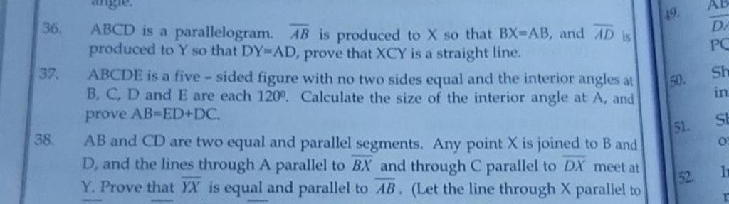 36. ABCD is a parallelogram. AB is produced to X so that BX=AB, and AD is..