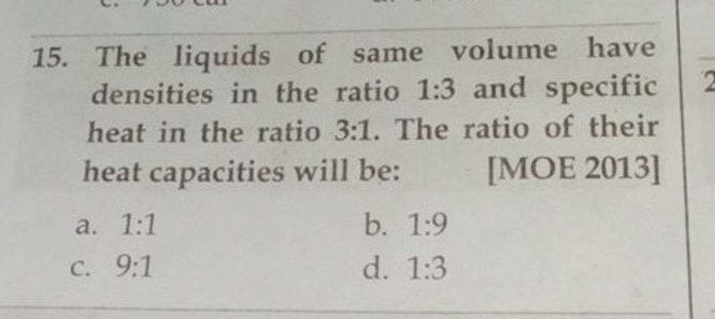 The liquids of same volume have densities in the ratio 1:3 and specific h..