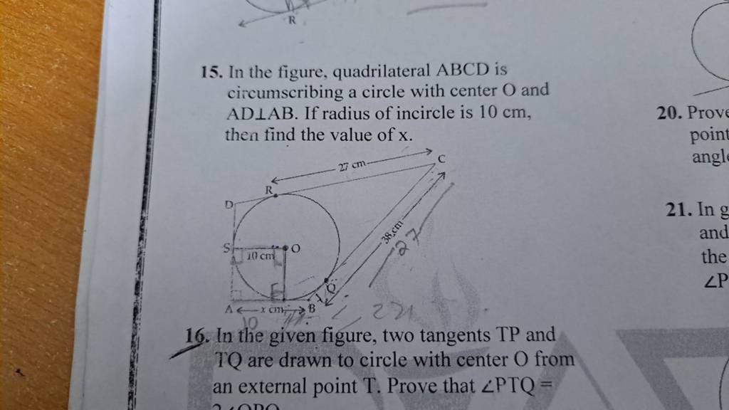 15. In the figure, quadrilateral ABCD is circumscribing a circle with cen..