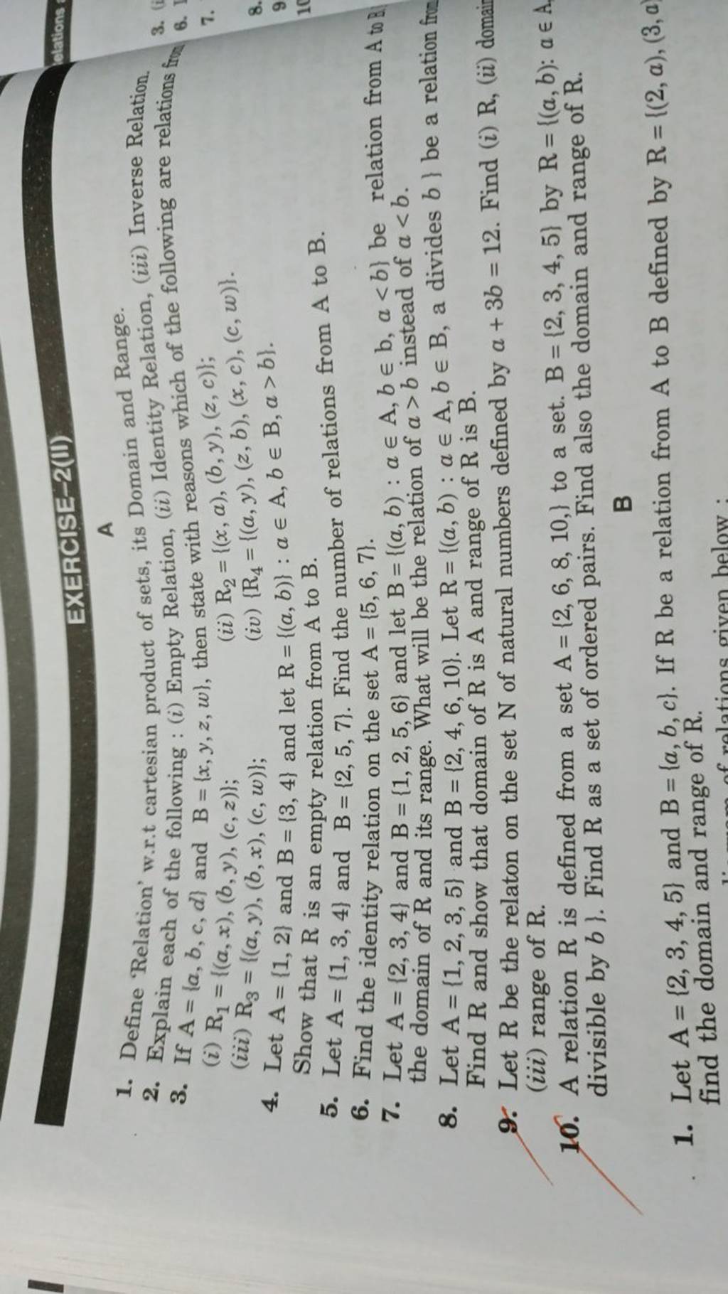 EXERCISE-2(II) 1. Define 'Relation' w.r.t cartesian product of sets, its EXERCISE-2(II) 1. Define 'Relation' w.r.t cartesian product of sets, its