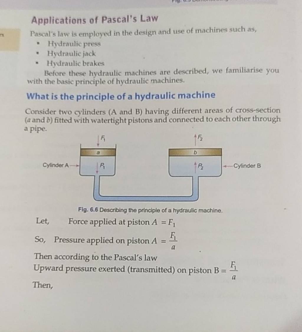 Applications of Pascal's Law Pascal's law is employed in the design and u..