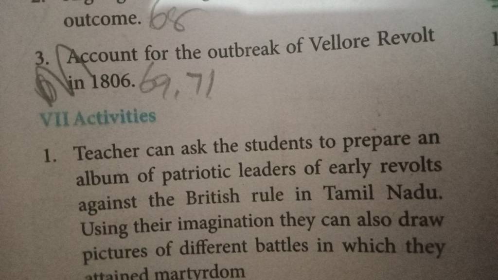 outcome. 3. Account for the outbreak of Vellore Revolt in 1806. VII Activ..