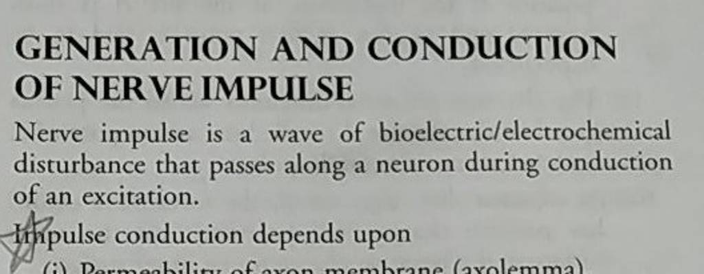 GENERATION AND CONDUCTION OF NER VE IMPULSE Nerve impulse is a wave of bi.. GENERATION AND CONDUCTION OF NER VE IMPULSE Nerve impulse is a wave of bi..
