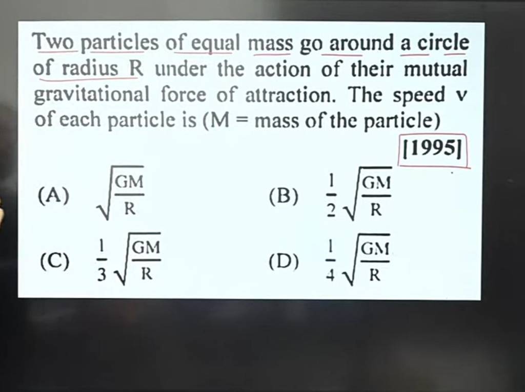 Two particles of equal mass go around a circle of radius R under the acti..