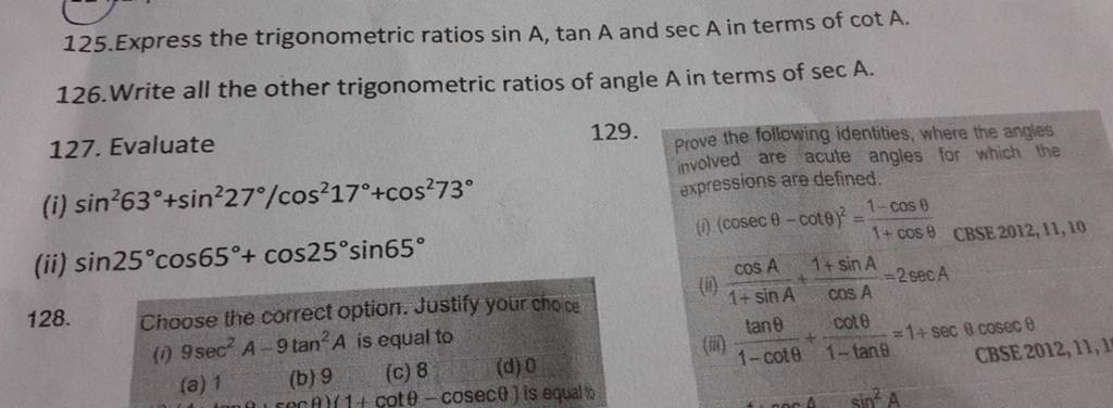 Express the trigonometric ratios sinA,tanA and secA in terms of cotA. 126..