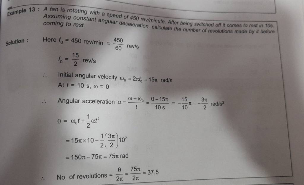 Example 13 : A fan is rotating with a speed of 450 reviminute. After bein..