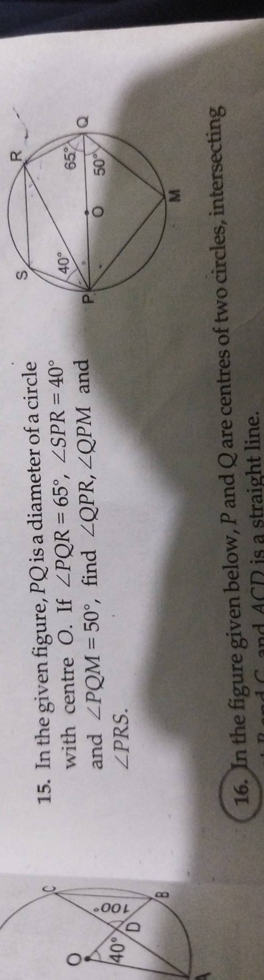 15. In the given figure, PQ is a diameter of a circle with centre O. If ∠..