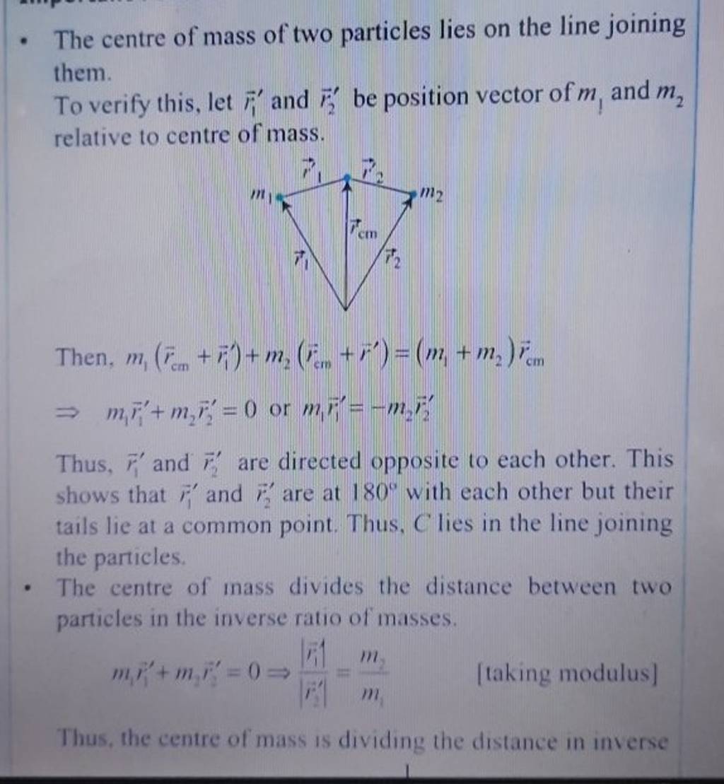 - The centre of mass of two particles lies on the line joining them. To v..