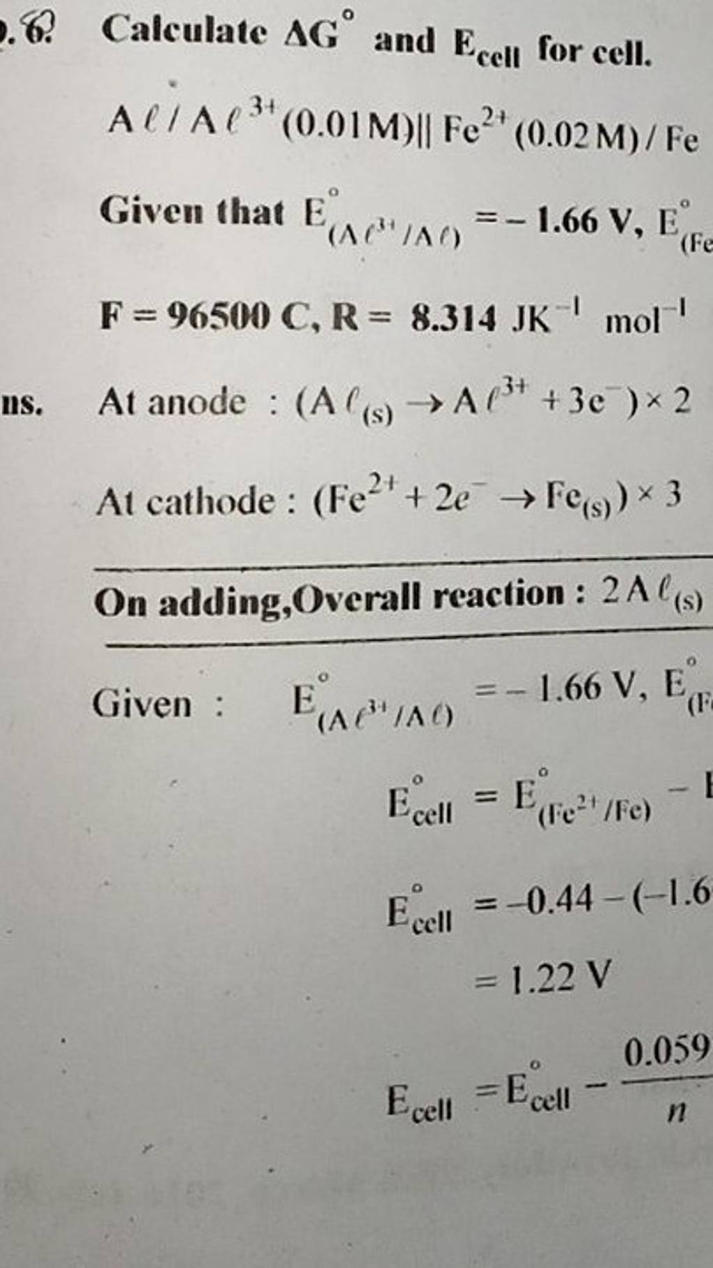 8. Calculate ΔG∘ and Ecell for cell. Aℓ/Aℓ3+(0.01M)∥Fe2+(0.02M)/Fe Give..
