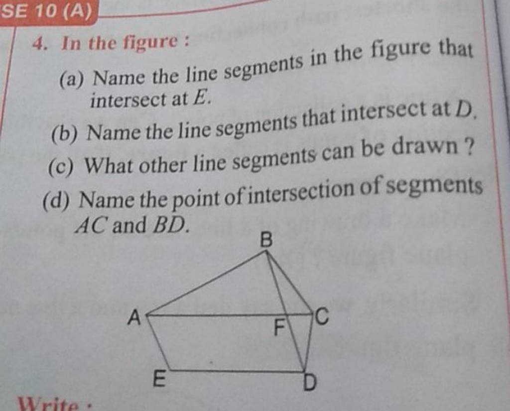 4. In the figure : (a) Name the line segments in the figure that intersec..