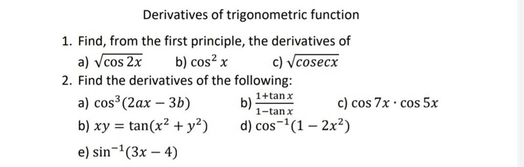 Derivatives of trigonometric function 1. Find, from the first principle,