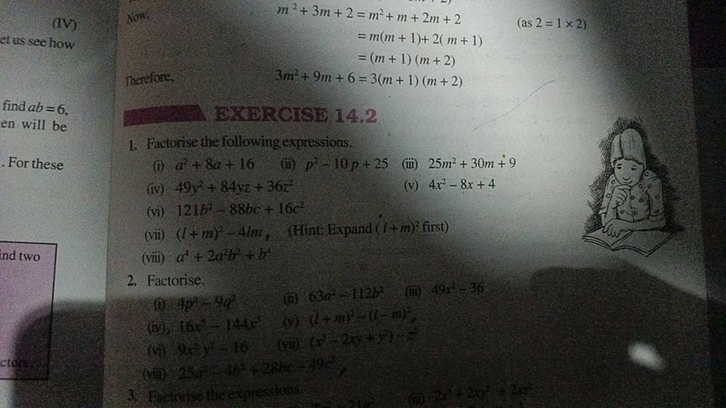 (IV) m2+3m+2 =m2+m+2m+2( as 2=1×2)=m(m+1)+2(m+1)=(m+1)(m+2) Therefore, 3..