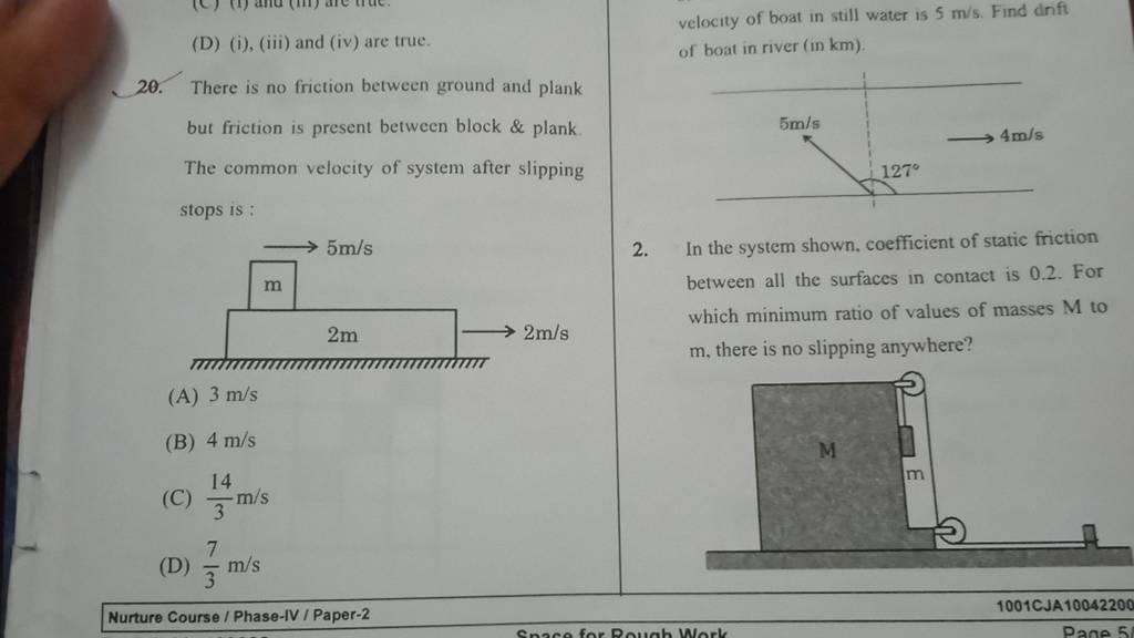 There is no friction between ground and plank but friction is present bet..