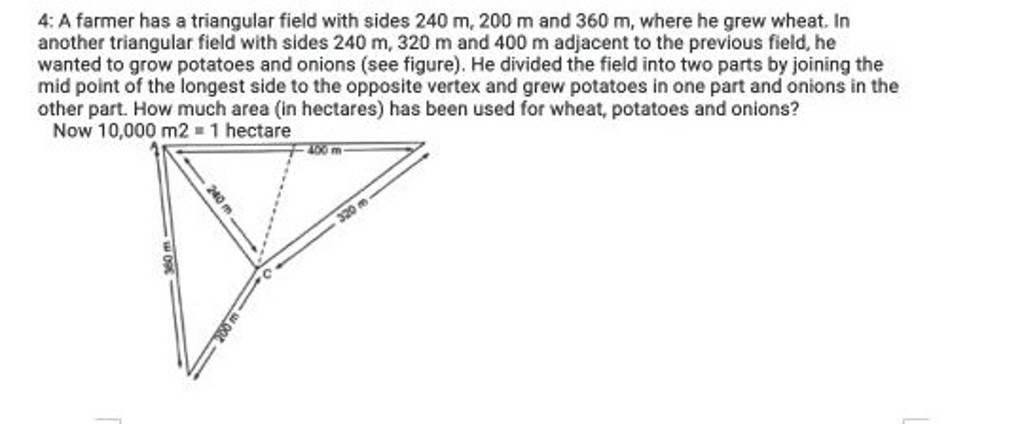 4: A farmer has a triangular field with sides 240 m,200 m and 360 m, wher..