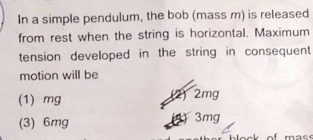 In a simple pendulum, the bob (mass m ) is released from rest when the st..