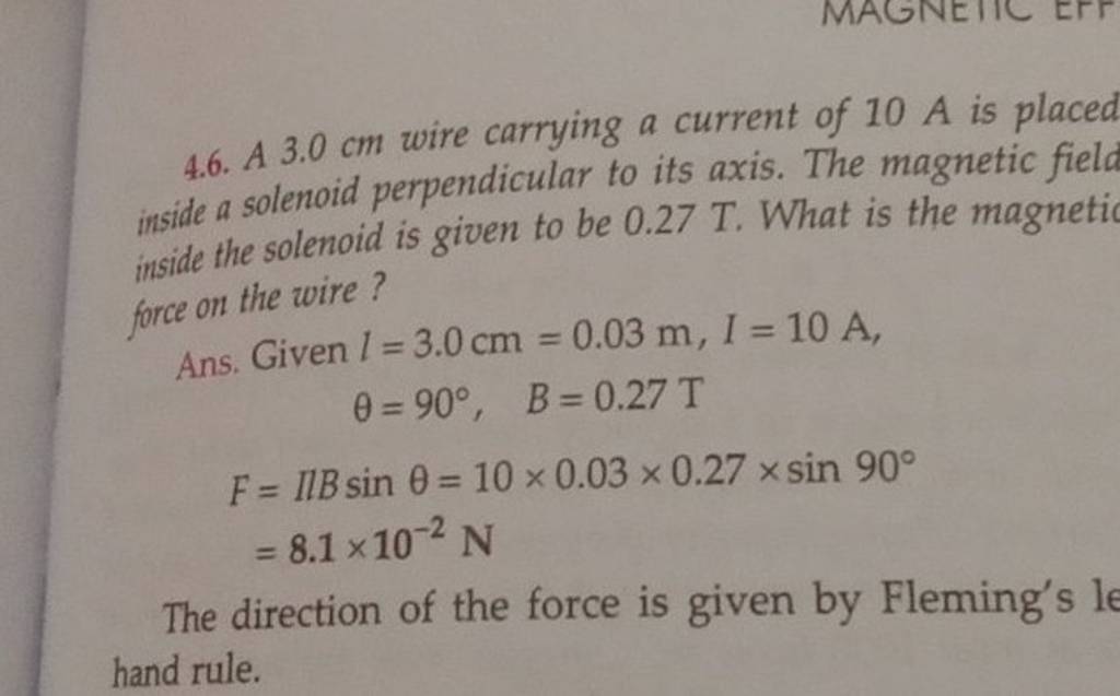 4.6. A 3.0 cm wire carrying a current of 10 A is placed inside a solenoid..