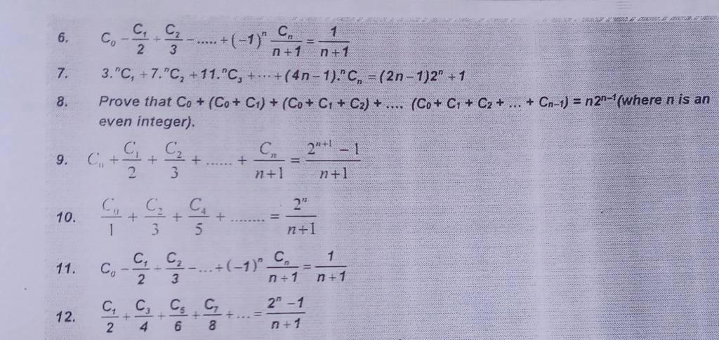 8. Prove that C0 +(C0 +C1 )+(C0 +C1 +C2 )+…(C0 +C1 +C2 +…+Cn−1 )=n2n−1 (w..